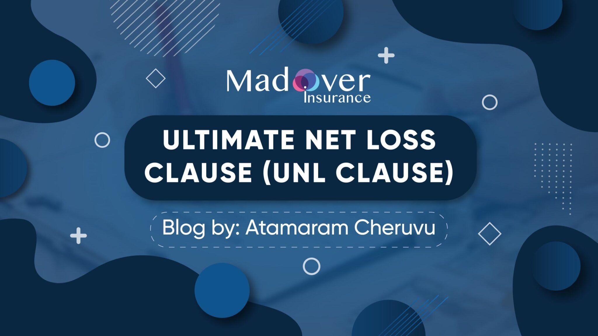 ULTIMATE NET LOSS CLAUSE (UNL CLAUSE) – Madoverinsurance